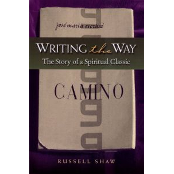 Writing The Way | St. Josemaria Institute