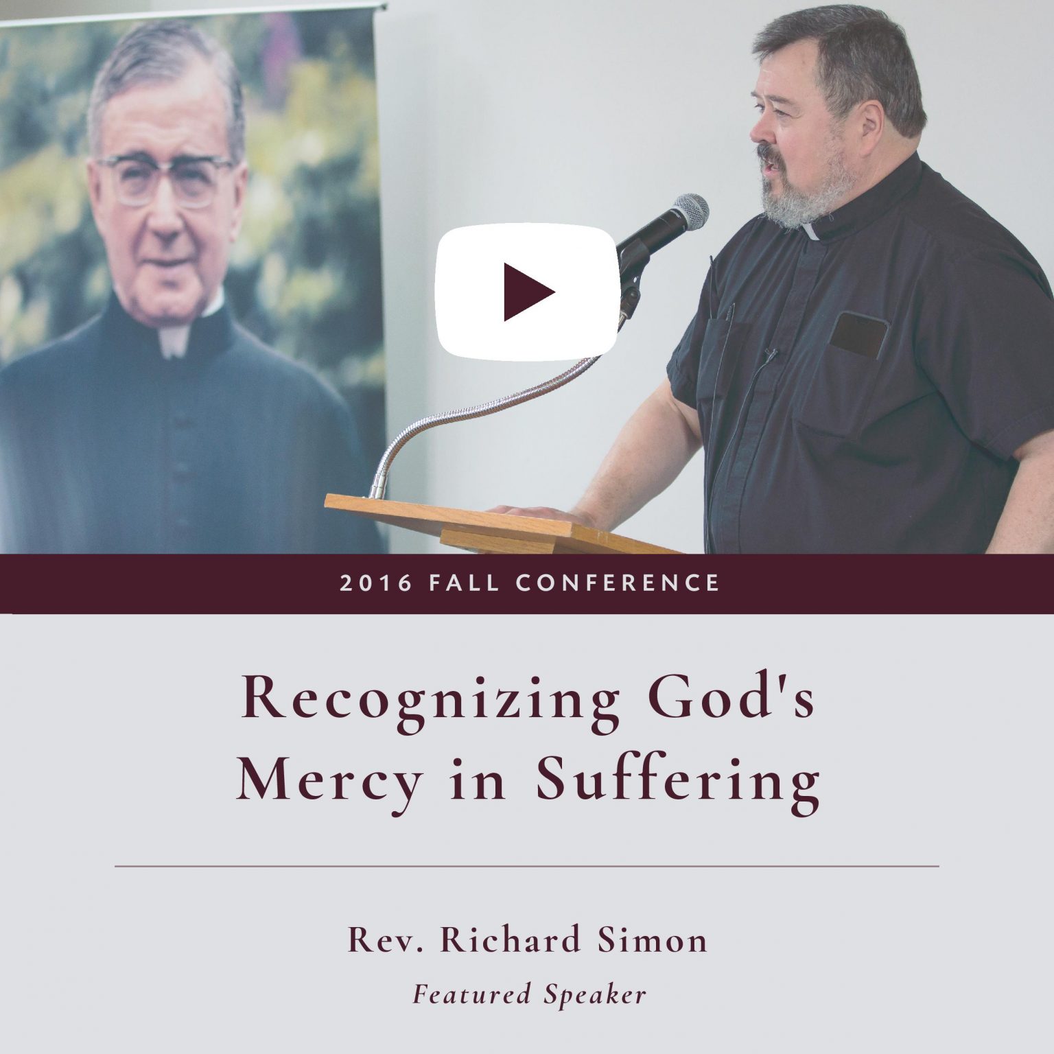"Recognizing God's Mercy in Suffering" Conference Video Collection - St ...